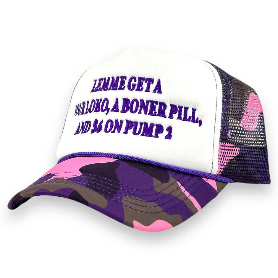 LEMME GET A FOUR LOKO a BONER PILL and $6 on PUMP 2 Mesh Trucker Hat S ...